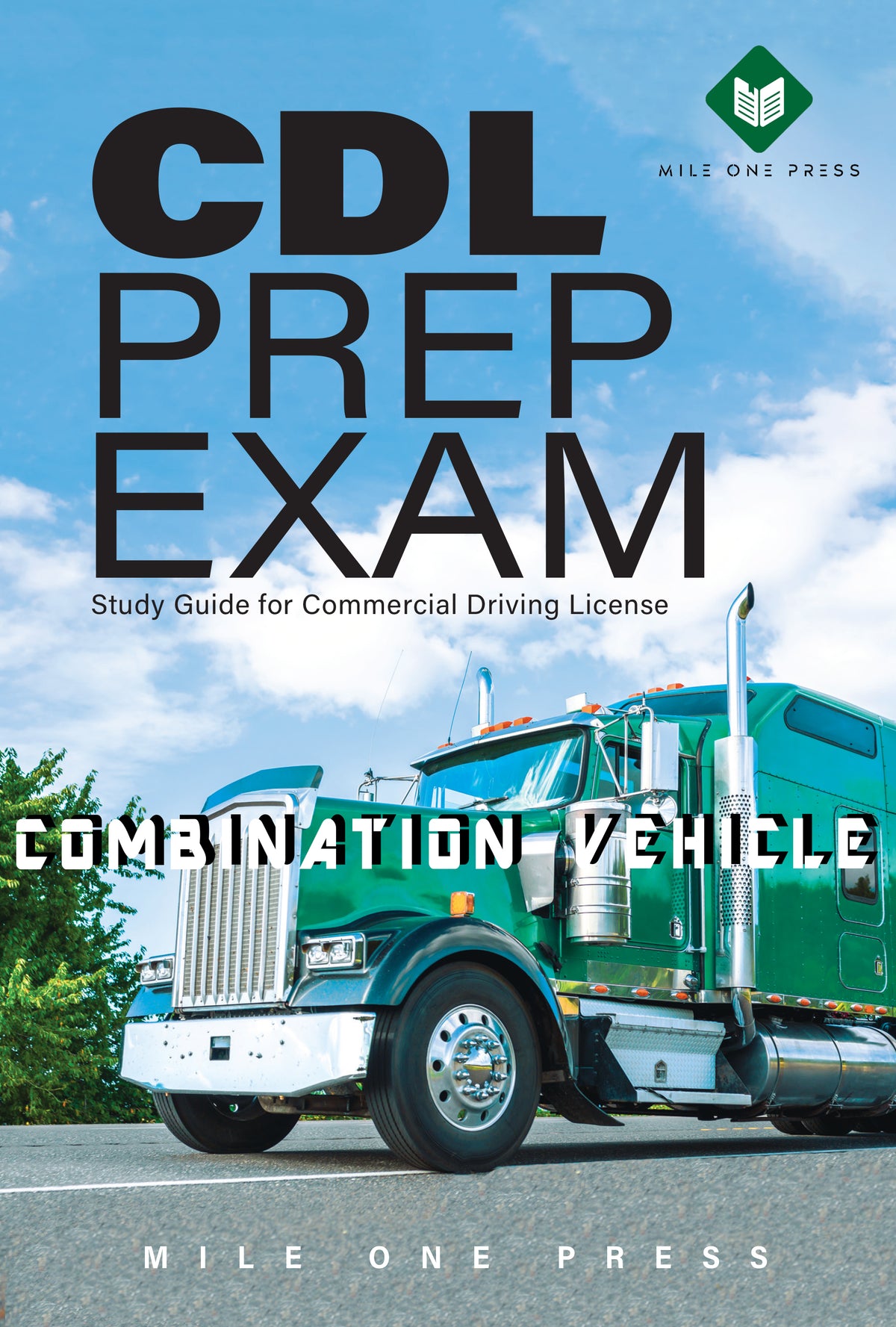 CDL Combination Vehicle | CDL Prep Exam | Mile One Press